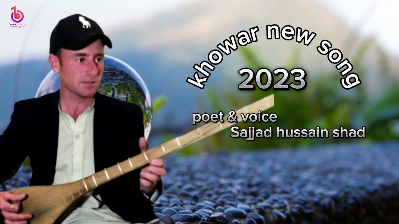 khower new song poet and voice sajad hussain shad
