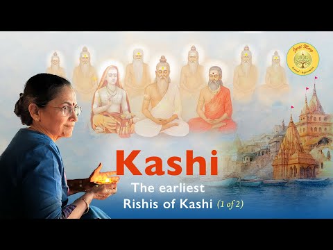 Video – Discourse in Kashi – 16th March 2025 – The earliest Rishis of ...