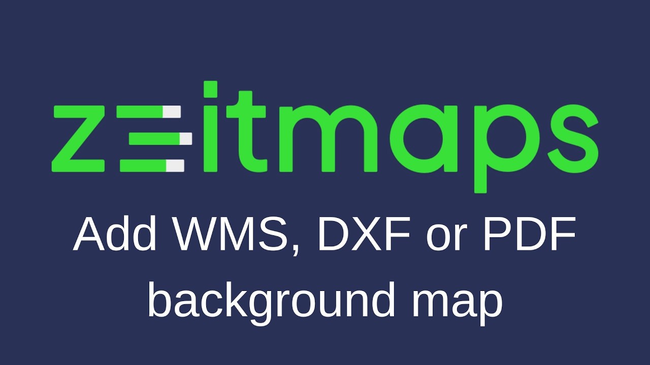 Set Up WMS, DXF & PDF maps for base map