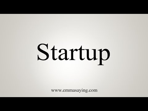 How To Say Startup