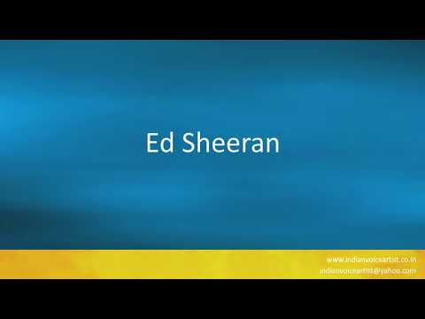 Pronunciation of the word(s) "Ed Sheeran".