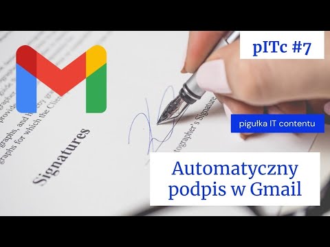 pITc-S01E07-Jak ustawić automatyczny podpis w Gmailu - sygnatura pigułkaITcontentu - SukcesStudio.pl