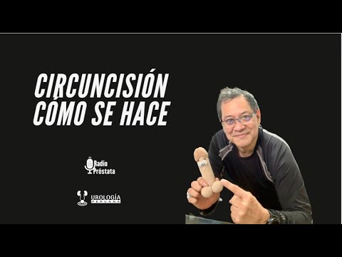 Cómo se hace una circuncisión? – Urología Peruana. Dr. Susaníbar