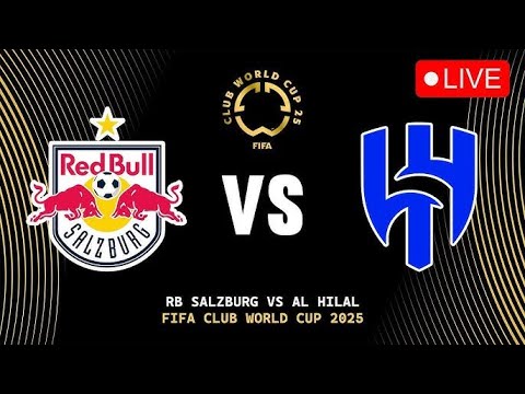 Red Bull Salzburg vs Al Hilal |🔴Live Match Today⚽🎬
