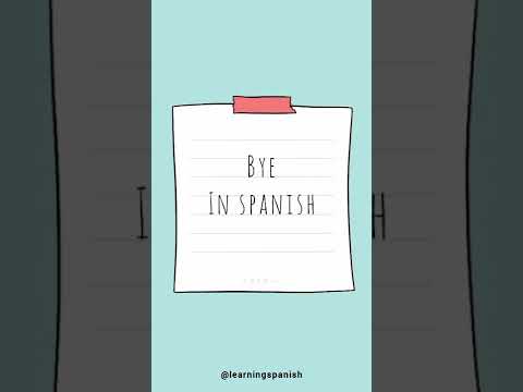 How to say Bye in Spanish/ Como decir ¡Adiós! en Español