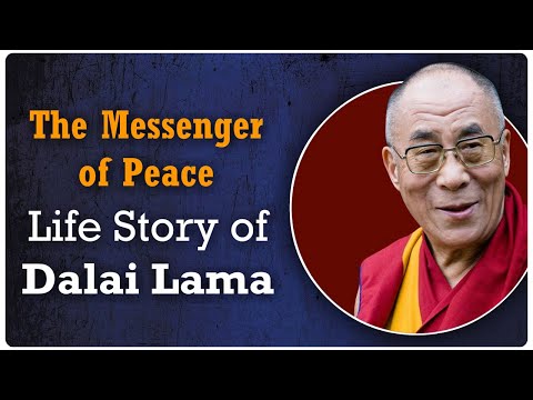 Life Story of Dalai Lama - The Messenger of Peace