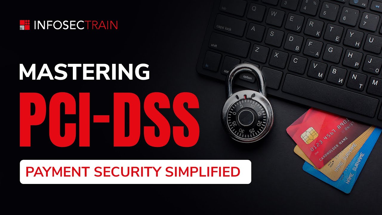 Mastering PCI-DSS: Payment Security Simplified