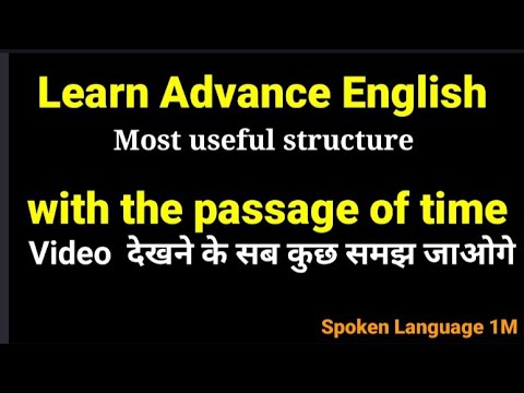 Advance English Structure | use of with the passage of time | English phrase | English sentences