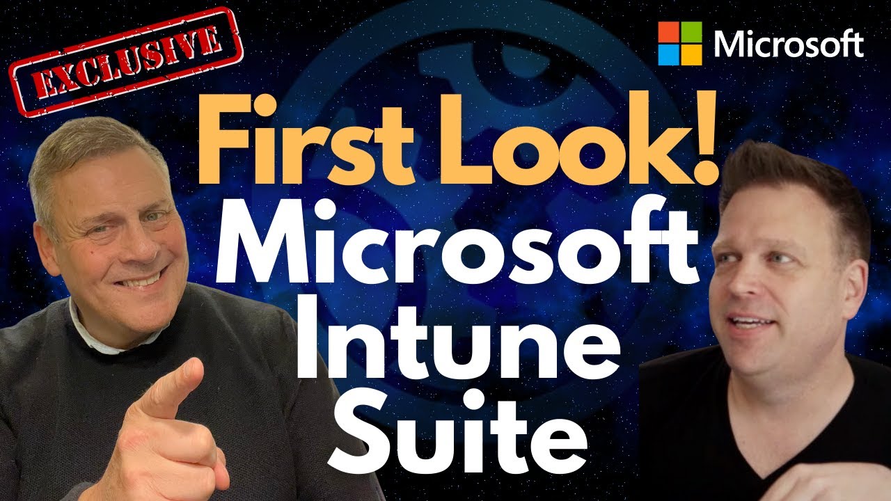 First Look - Microsoft Intune Suite First Look - Microsoft Intune Suite