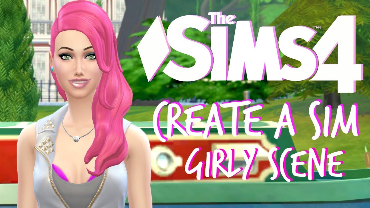 The Sims 4 : Create A Sim - The Girly Scene