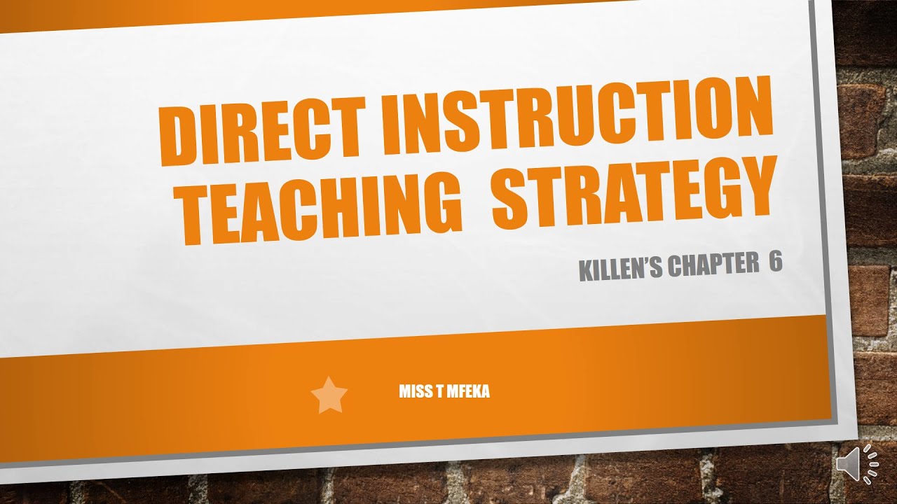 USING DIRECT INSTRUCTION AS TEACHING STRATEGY| KILLEN'S CHAPTER SIX