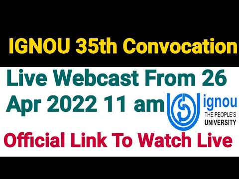 Ignou 35th Convocation Live Webcast Link | Offical Details