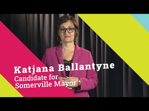 Katjana Ballantyne Candidate for Somerville Mayor
