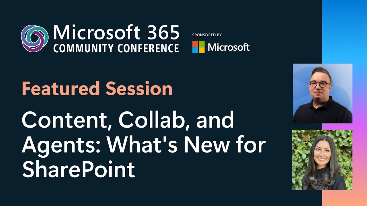 Content, Collab, and Agents - What's New for SharePoint | May...