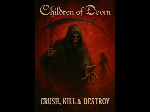 Children of Doom - Crush, Kill & Destroy (Feat Cyber Lady)