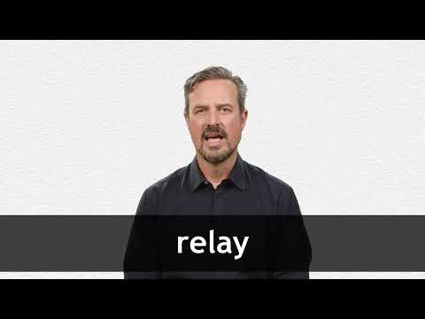 RELAY definition and meaning | Collins English Dictionary