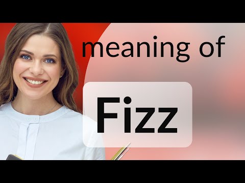 Fizz | definition of FIZZ