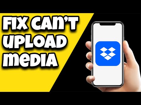 How To Fix Can't Upload Media On Dropbox App