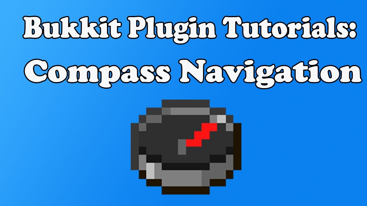 Bukkit Plugin Tutorial- Compass Navigation