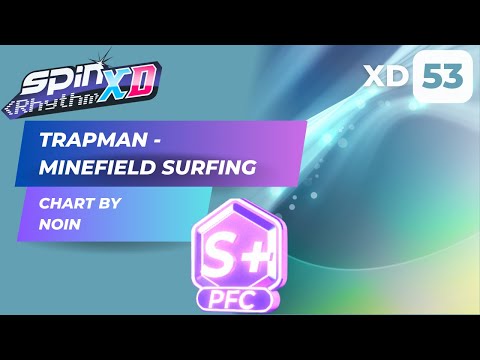 Steam Community :: Video :: SRXD [XD 53] PFC | trapman - minefield surfing | Chart by NOIN