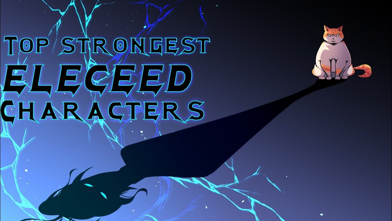 Top 30 Strongest Eleceed Characters
