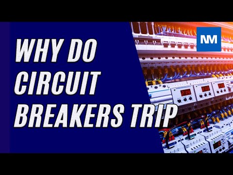Reason Circuit Breaker Keeps Tripping    [Why do circuit breakers trip?]