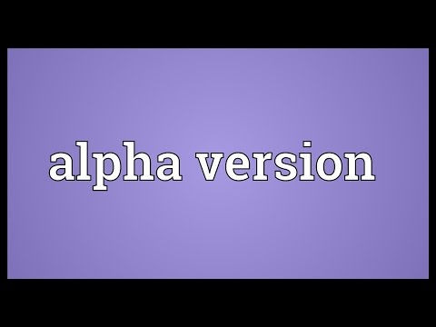 Alpha version Meaning