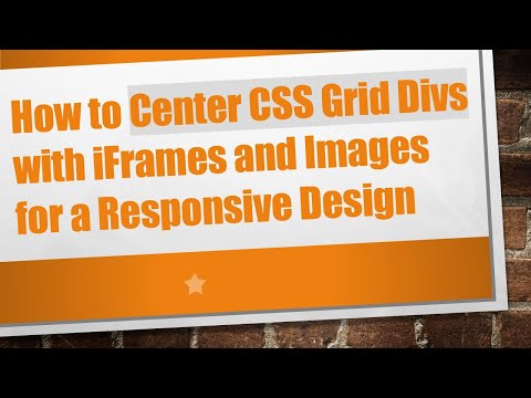 How to Center CSS Grid Divs with iFrames and Images for a Responsive Design