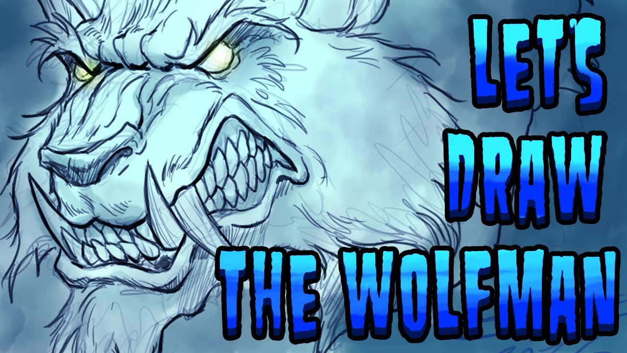 LETS DRAW THE WOLFMAN!