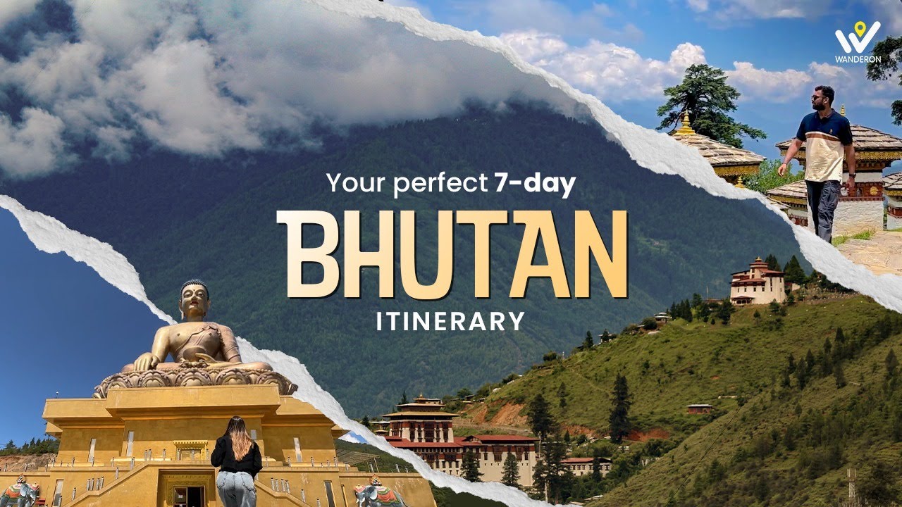 Bhutan Trip | Complete 7 Days Bhutan Itinerary | WanderOn