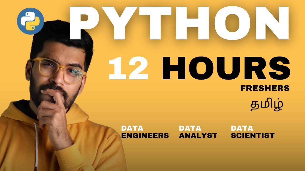 𝟏𝟐 𝐇𝐨𝐮𝐫𝐬 𝐏𝐲𝐭𝐡𝐨𝐧 𝐌𝐚𝐬𝐭𝐞𝐫𝐜𝐥𝐚𝐬𝐬 in Tamil | For Freshers, Data Engineers, Analysts & Scientists!