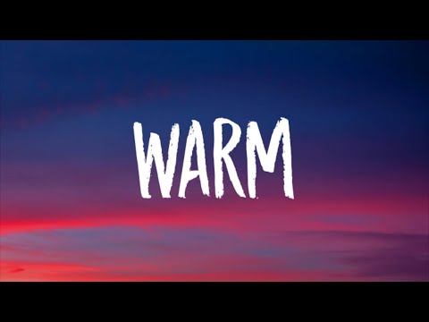 Ariana Grande - warm (Lyrics)
