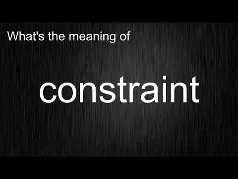 What's the meaning of "constraint", How to pronounce constraint?