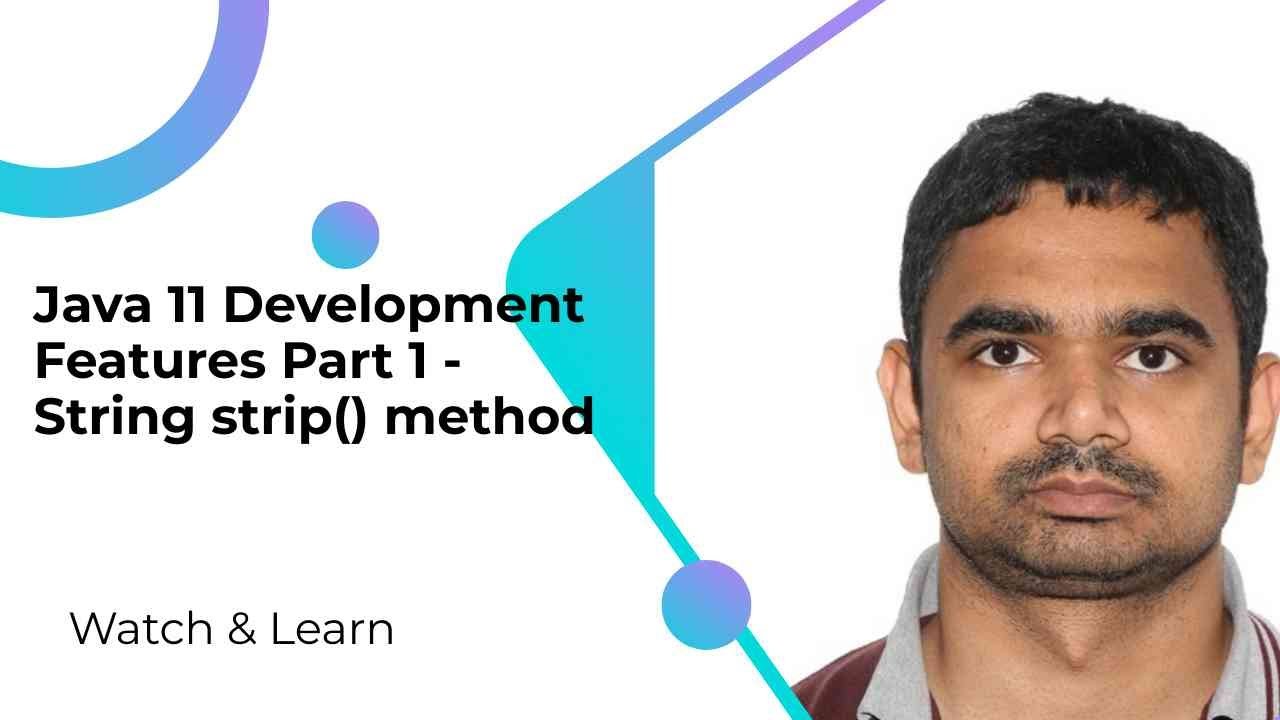 Java 11 Development Features Part 1 - String strip() method