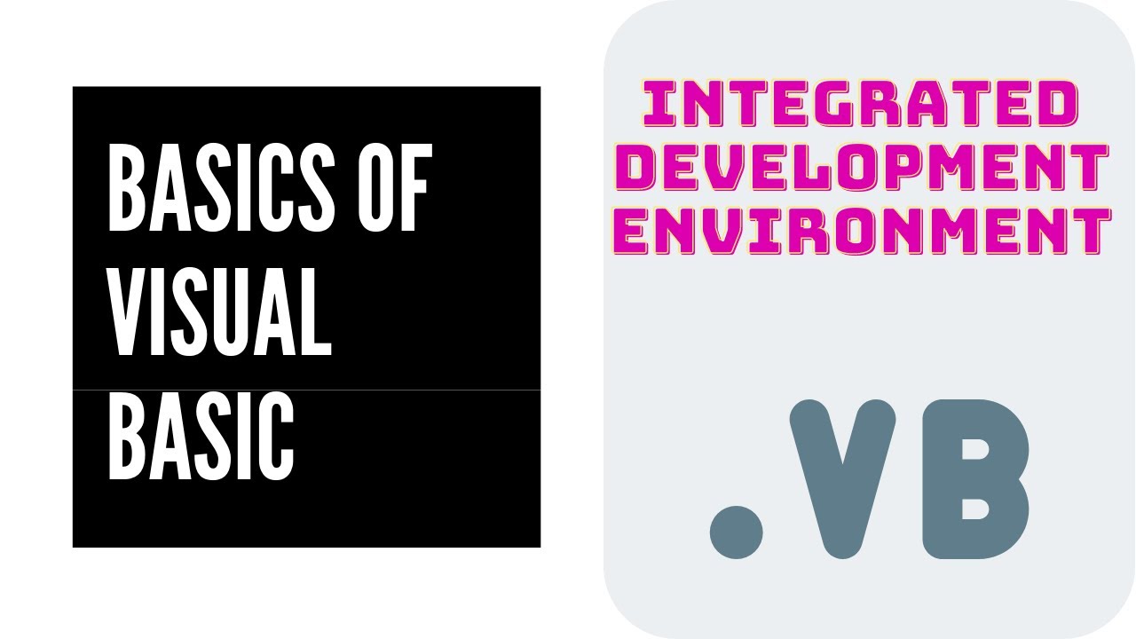 Basics of Visual Basic S2 - Integrated Development Environment