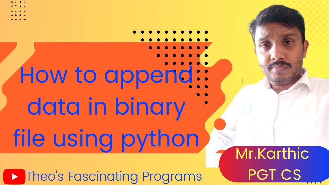 Append data in binary file using python#python #pythonprogramming #Theo'sfascinatingprograms