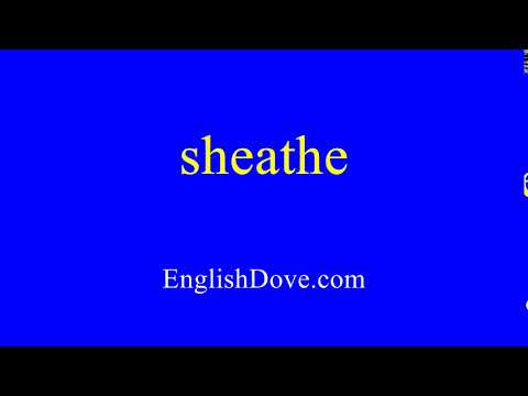 How to pronounce sheathe in American English.