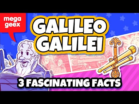 Galileo Galilei - 3 Fascinating Facts | megaGeex - The World's Brightest People For Kids