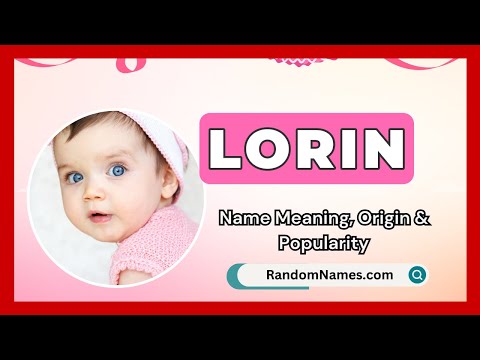 Lorin - Baby Girl Name Meaning, Origin & Popularity - RandomNames.com