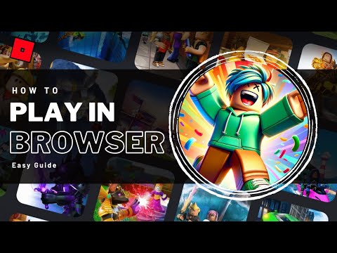 How To Play Roblox on Browser without Downloading - Guide