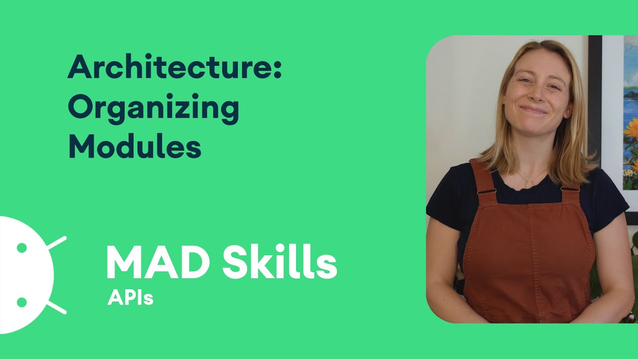 Architecture: Organizing modules - MAD Skills