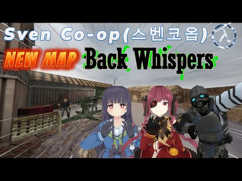 Steam Community :: Video :: [Vtuber] ★New Map Released★ Sven Co-op 「Back Whispers」 [Trio Play ...