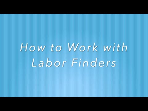 How to Work with Labor Finders