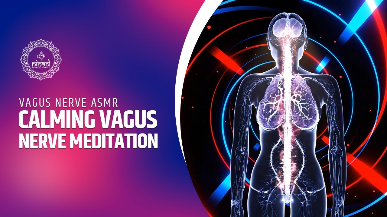 Calming Vagus Nerve Meditation | Vagus Nerve ASMR: Relax And De-stress With Soothing Triggers