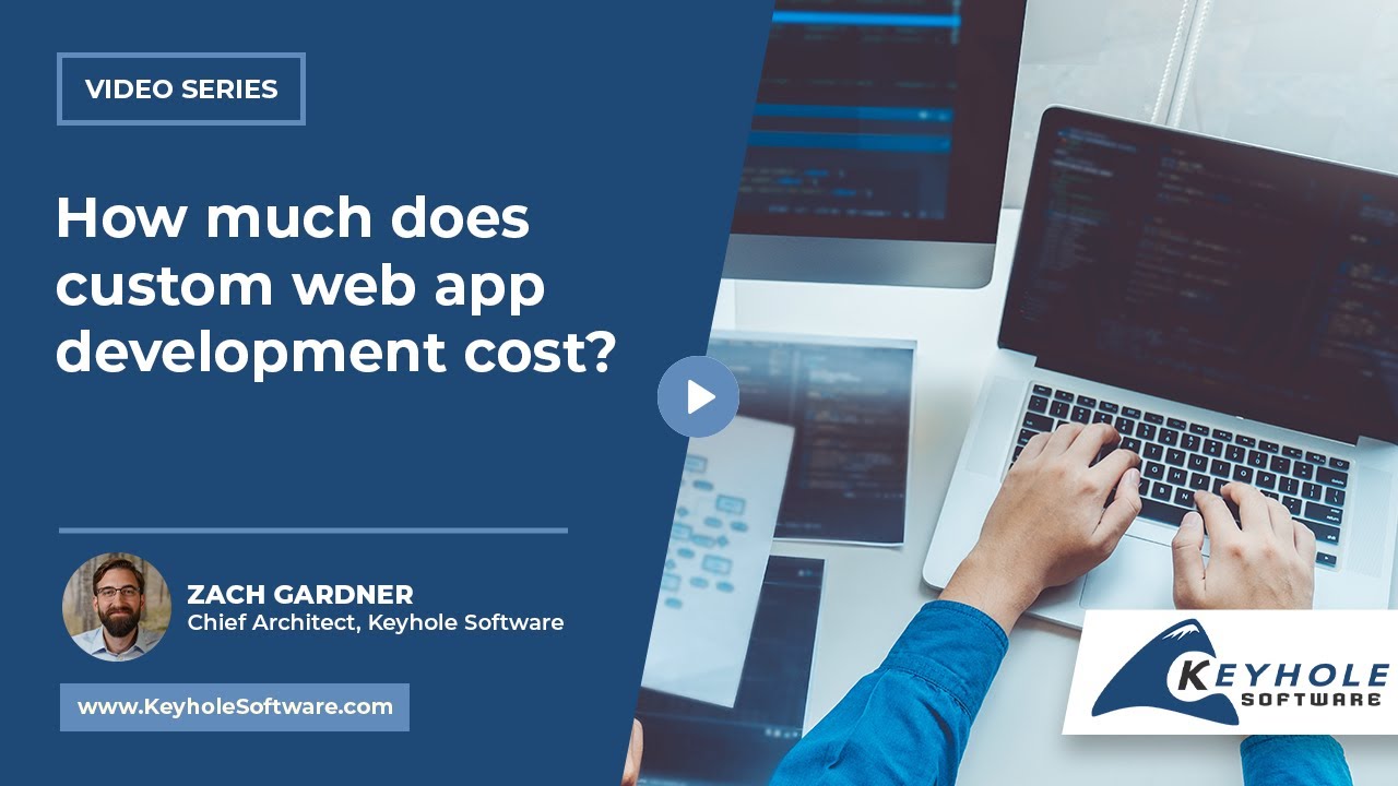How much does custom web app development cost? | Keyhole Software