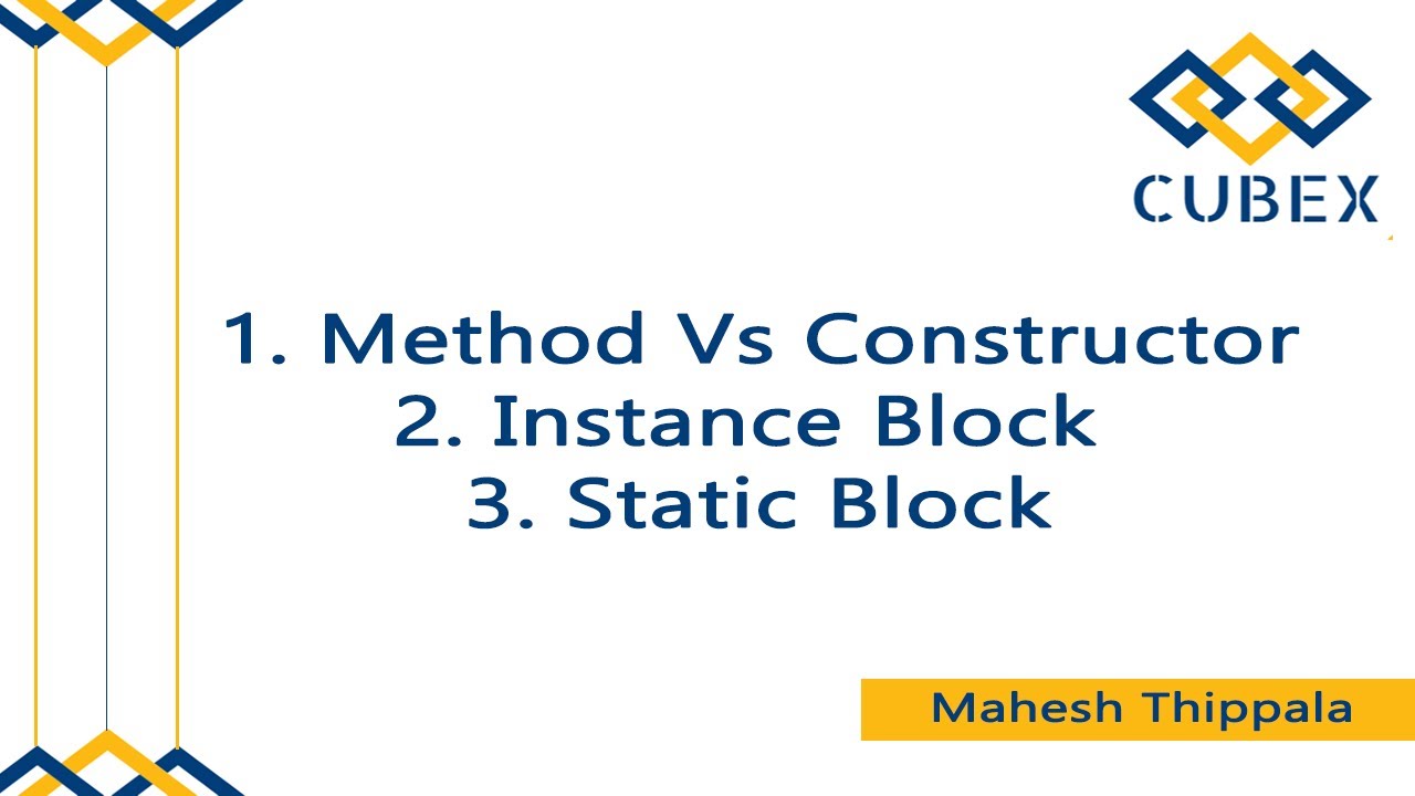 Method Vs Constructor, Instance Block and Static Block