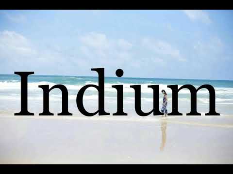 How To Pronounce Indium๐๐๐๐๐๐Pronunciation Of Indium