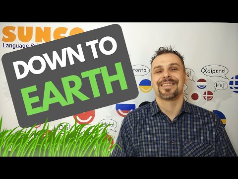 idioms 101 - down to earth