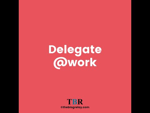 Delegation at work