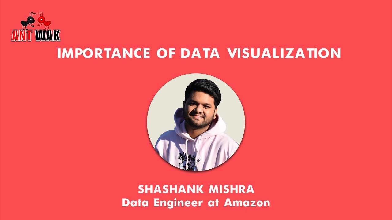Importance Of Data Visualization | Shashank Mishra | Data Science | AntWak